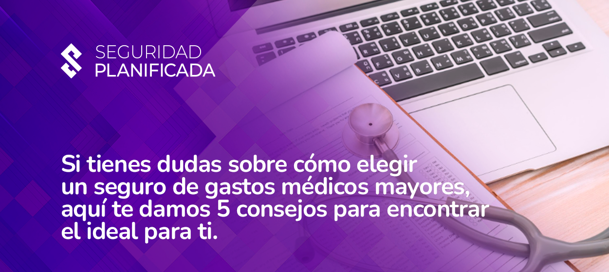 Cómo Elegir Un Seguro De Gastos Médicos Mayores Guía 2023